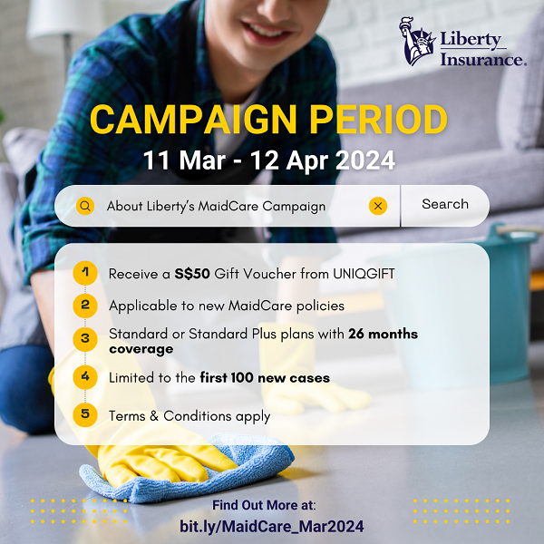 MaidCare Campaign March 2024 | Liberty Insurance Singapore